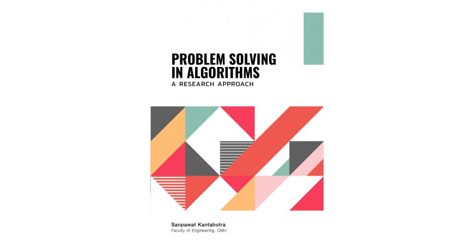 PROBLEM SOLVING IN ALGORITHMS A RESEARCH APPROACH